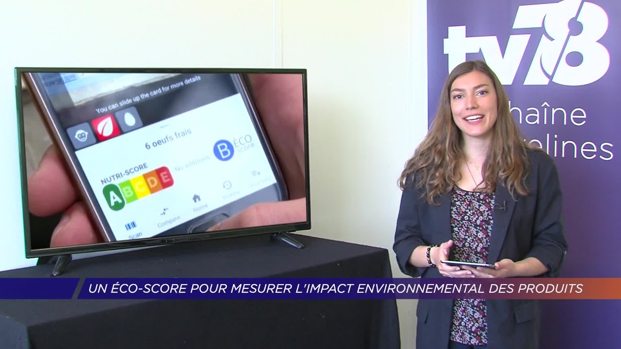 Yvelines | Un éco-score pour mesurer l'impact environnemental des produits | tv78