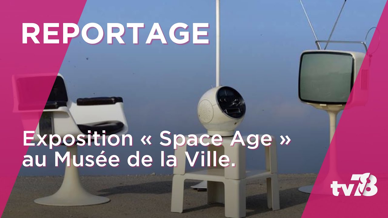À la découverte de l’exposition "Space Age" au Musée de la ville de SQY | tv78